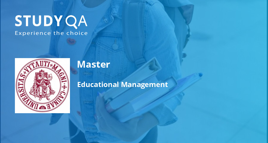 StudyQA — Master: Educational Management — Vytautas Magnus University StudyQA — Master: Educational Management — Vytautas Magnus University