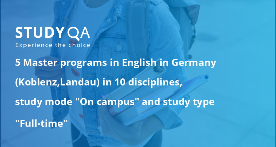 StudyQA — 5 Master programs in English in Germany (Koblenz,Landau) in 10 disciplines, study mode ...