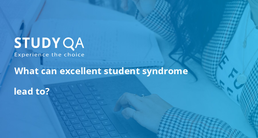 StudyQA — What can excellent student syndrome lead to?