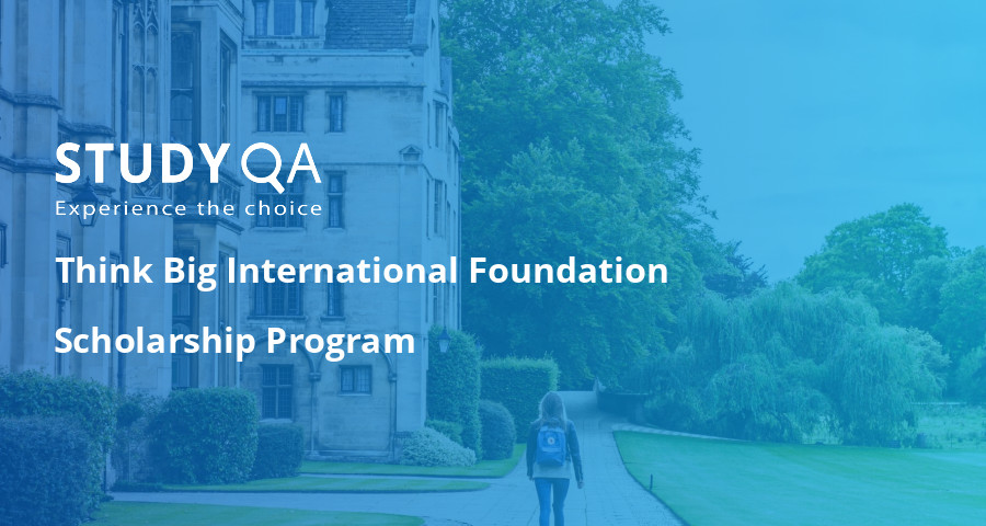 StudyQA — Think Big International Foundation Scholarship Program