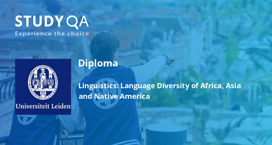 StudyQA — Master: Linguistics: Language Diversity of Africa, Asia and Native America — Leiden ...