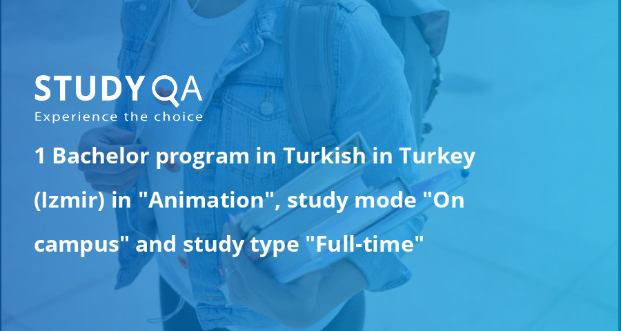 StudyQA — 1 Bachelor program in "Animation" in Turkey (Izmir) in Turkish, study mode "On campus ...