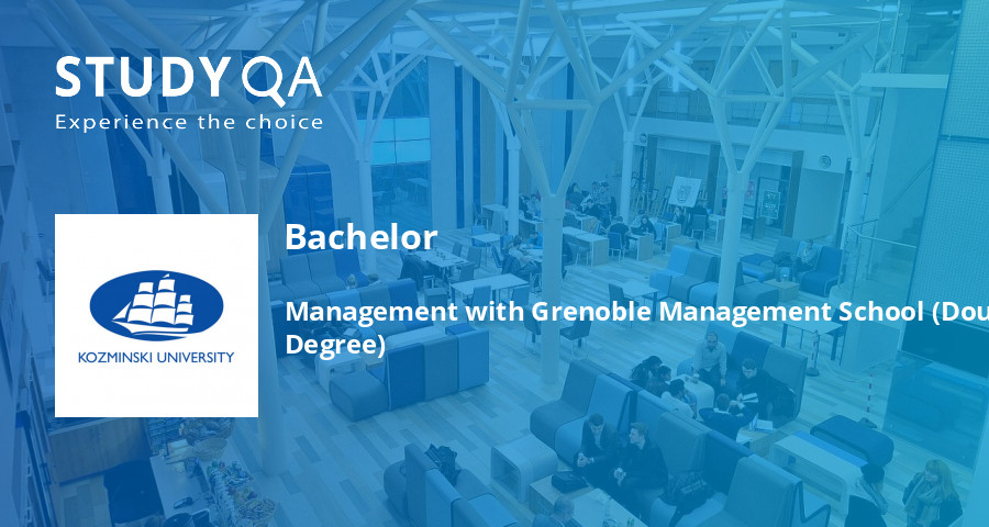 StudyQA — Bachelor: Management with Grenoble Management School (Double Degree) — Kozminski ...