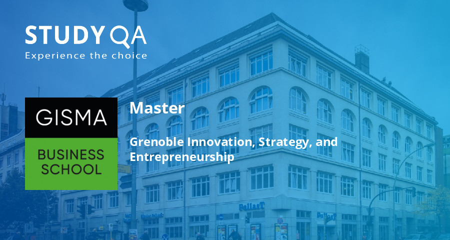StudyQA — Master: Grenoble Innovation, Strategy, and Entrepreneurship — GISMA Business School