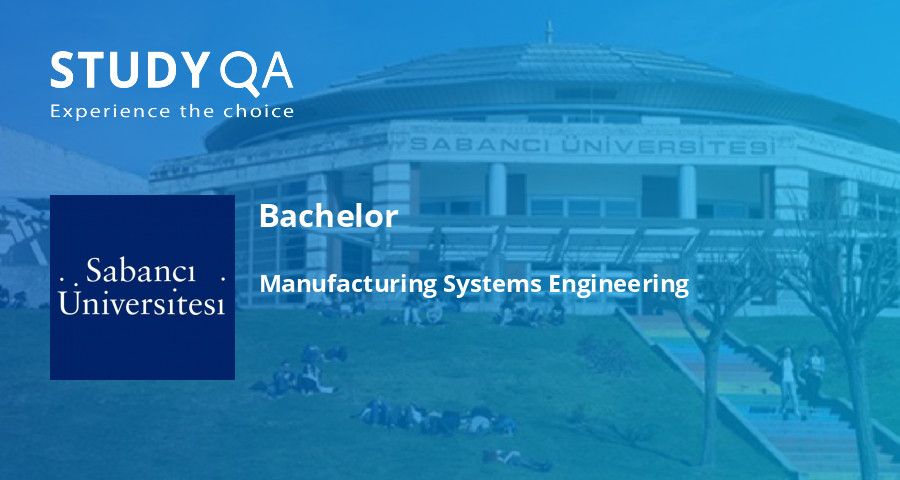StudyQA — Bachelor: Manufacturing Systems Engineering — Sabanci University