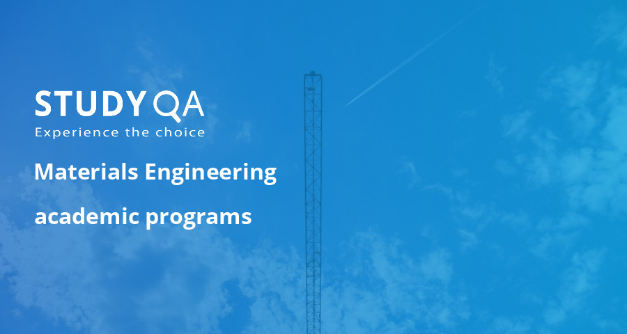 Materials Engineering academic programs | StudyQA