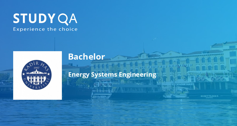 StudyQA — Bachelor: Energy Systems Engineering — Kadir Has University