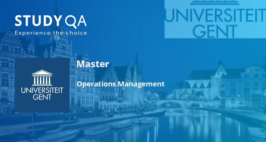 StudyQA — Master: Operations Management — Ghent University StudyQA — Master: Operations Management — Ghent University