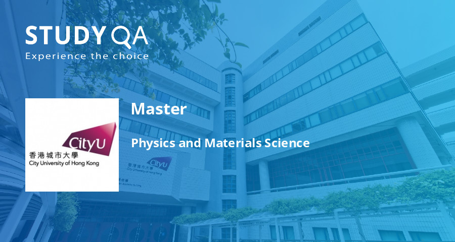 StudyQA — Master: Physics and Materials Science — City University of Hong Kong