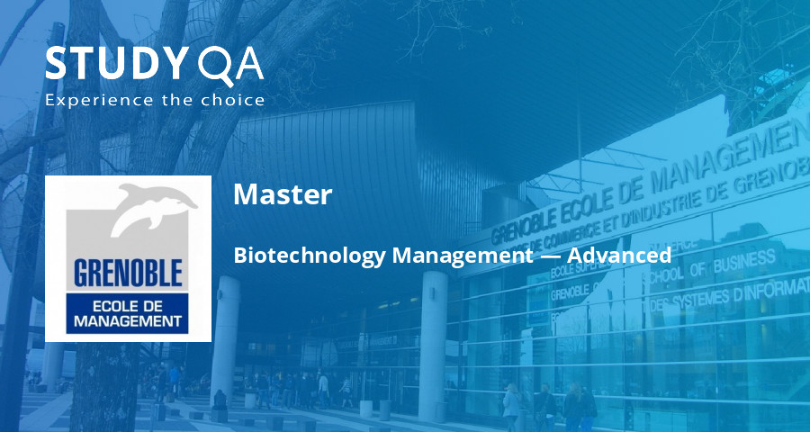 StudyQA — Master: Biotechnology Management — Advanced — Grenoble Ecole ...