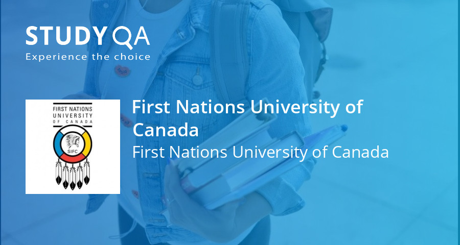 StudyQA — First Nations University of Canada — Saskatoon — Canada: Fees ...