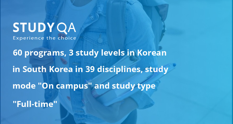 StudyQA — 60 programs, 3 study levels in 39 disciplines in South Korea in Korean, study mode "On ...