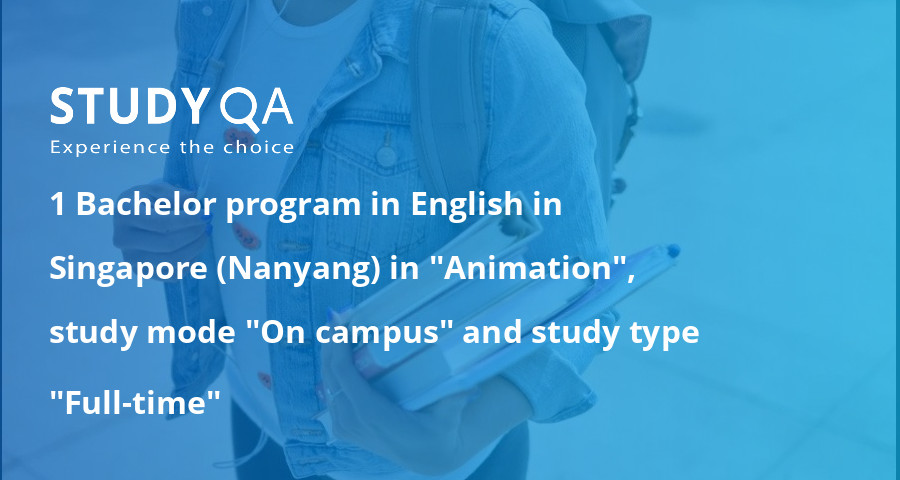 StudyQA — 1 Bachelor program in "Animation" in Singapore (Nanyang) in English, study mode "On ...